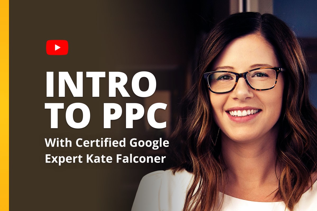 Intro to PPC from a Google Certified Expert - The Academy