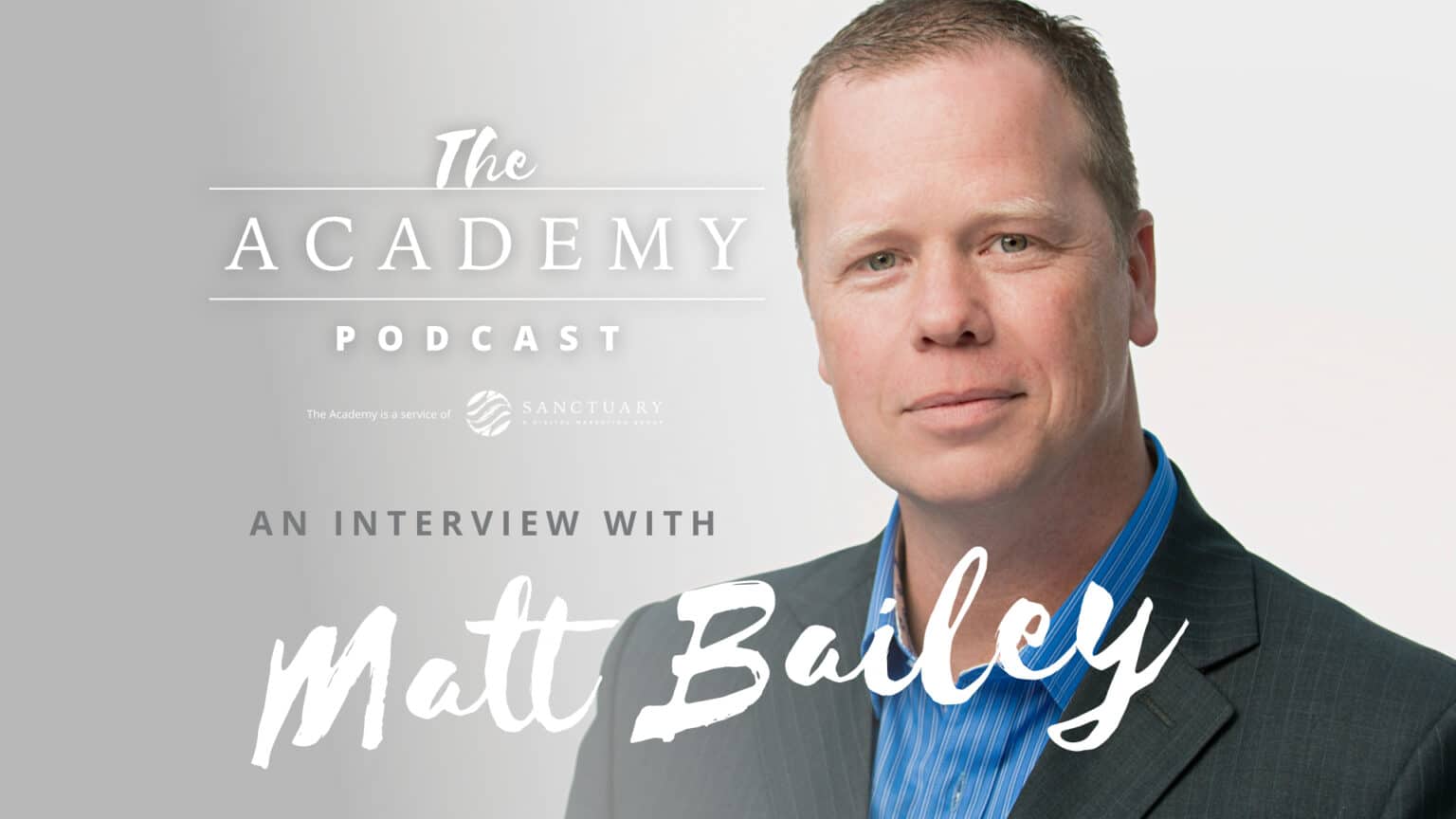 Podcast Episode 43 - An interview with Matt Bailey - Entrepreneur, Marketer, Author, Speaker ...