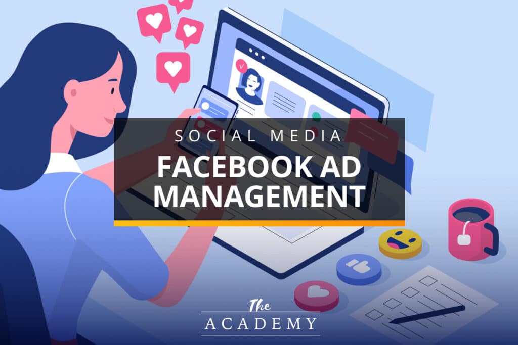 Improving Facebook Ad Management | The Academy