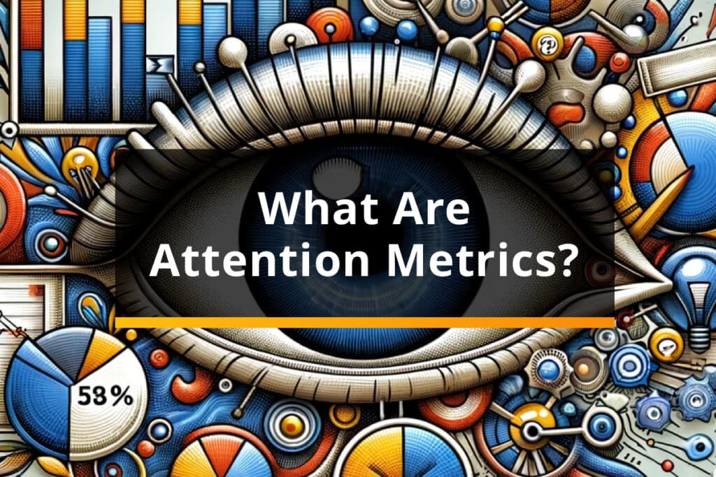 What Are Attention Metrics? - The Academy