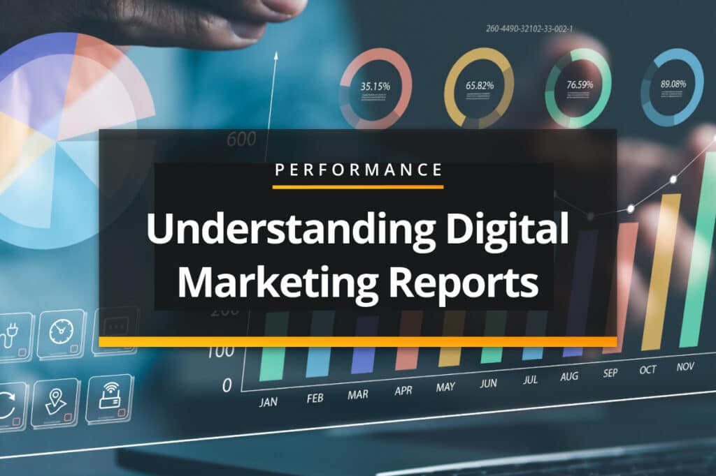 Understanding Digital Marketing Reports: A Key to Success