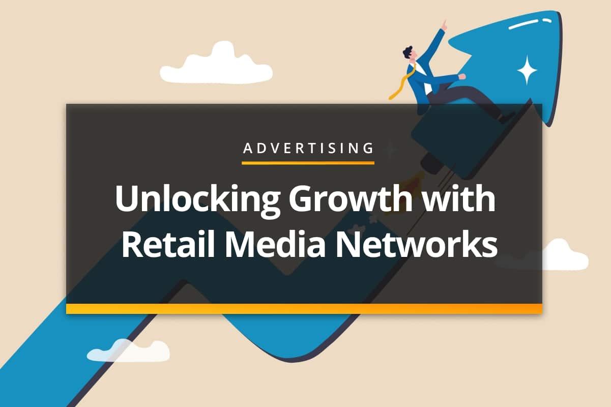 Unlocking Growth with Retail Media Networks | Sanctuary